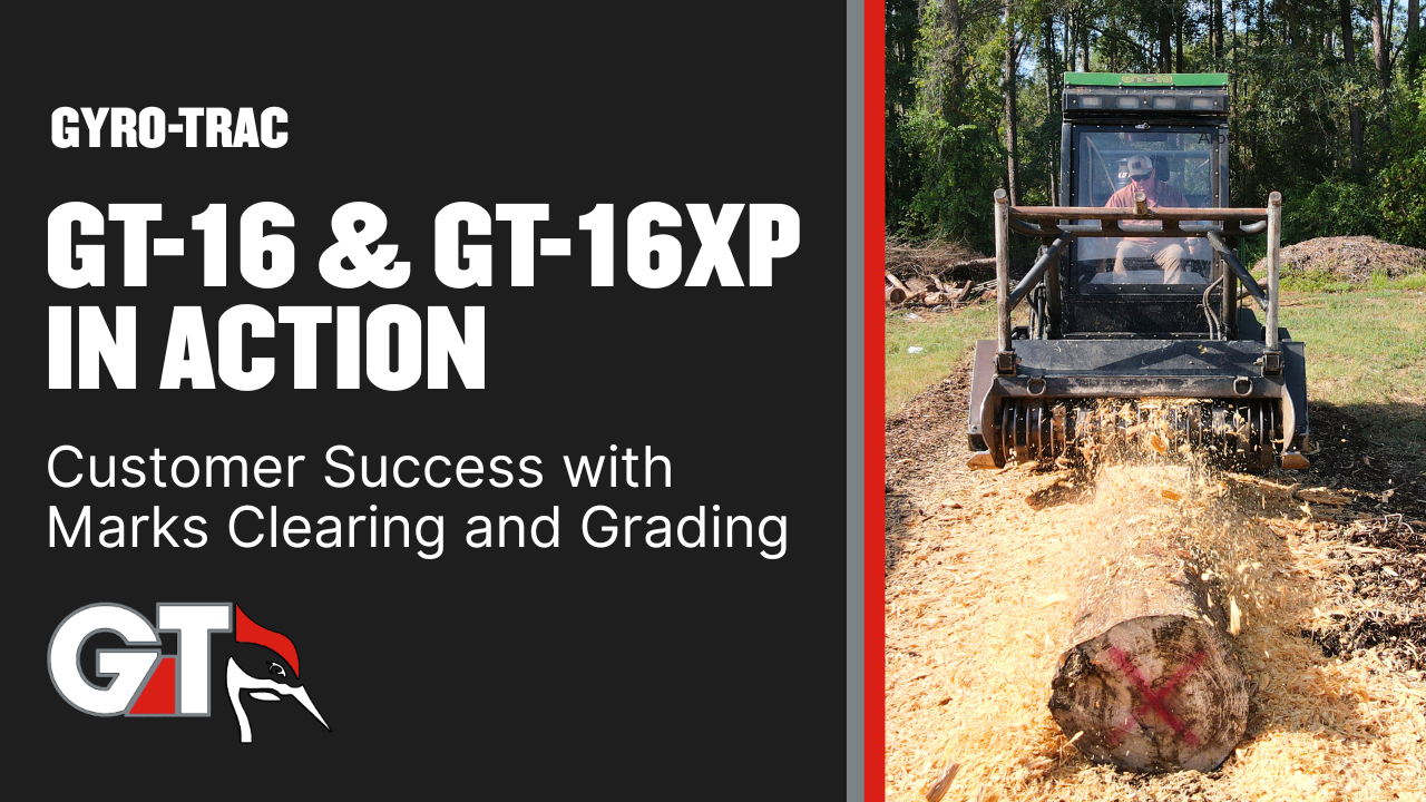 Customer Spotlight: Marks Clearing & Grading with Gyro-Trac